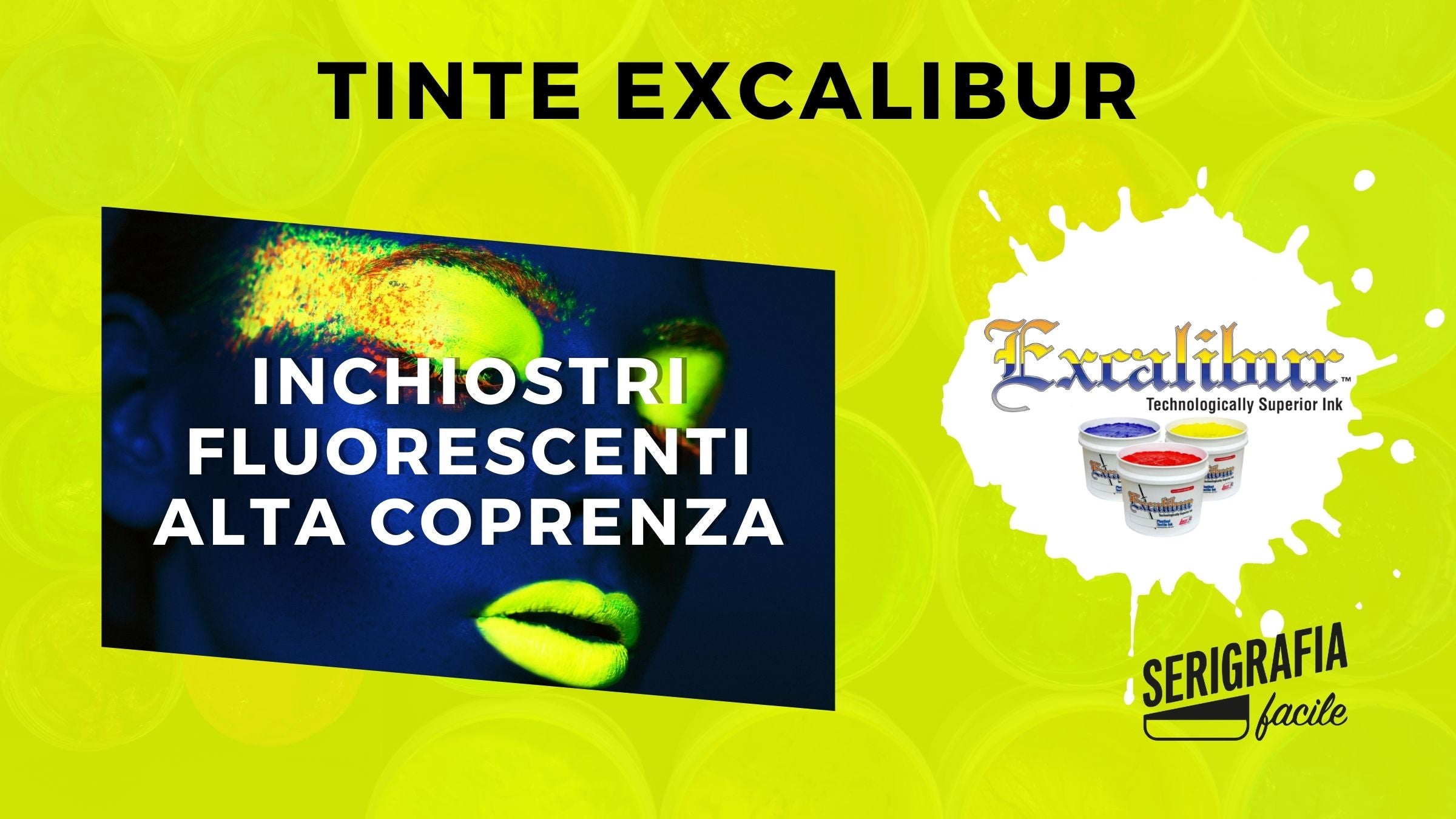 INCHIOSTRI FLUORESCENTI ALTA COPRENZA - EXCALIBUR -SERIGRAFIAFACILE.IT ...